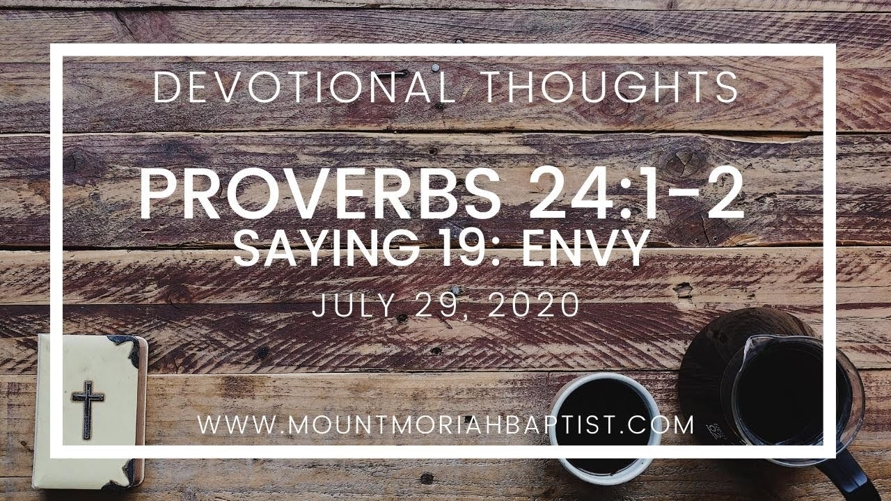 Proverbs 24:1-2 | Saying 19: Envy | July 29, 2020 | Pastor Michael ...
