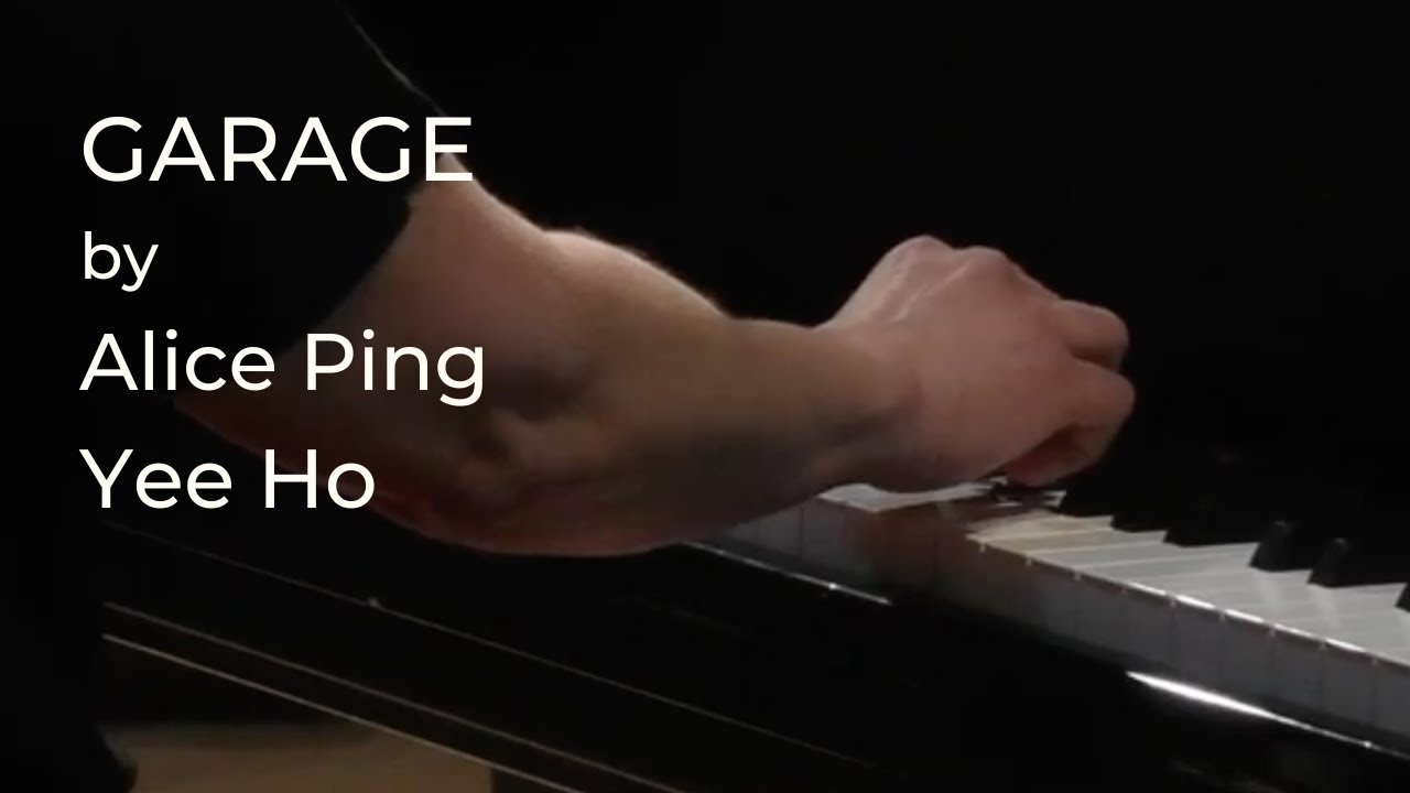 Garage - Alice Ping Yee Ho | Jennifer King, piano - YouTube