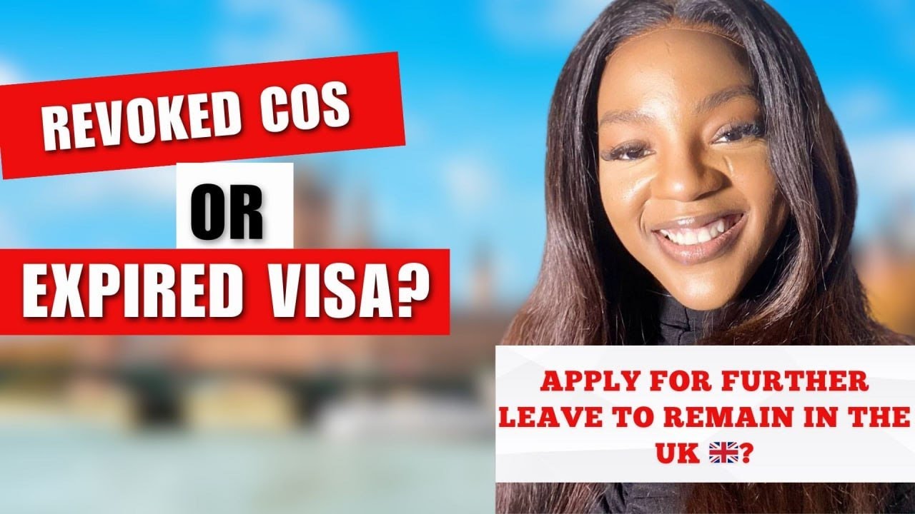 APPLY FOR LEAVE TO REMAIN IN THE UK | REVOKED COS | EXPIRED VISA ...