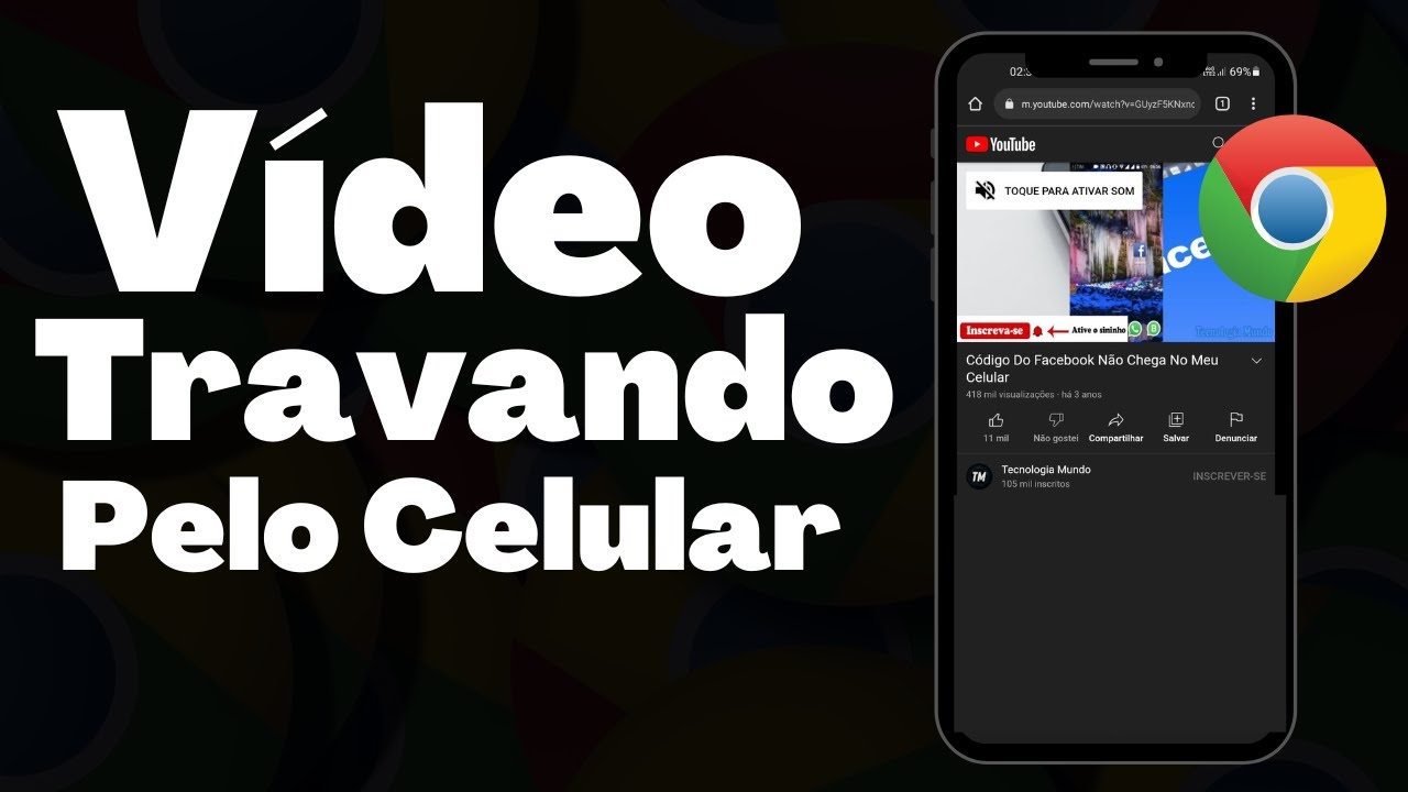 Vídeo Travando No Google Chrome Pelo Celular - YouTube