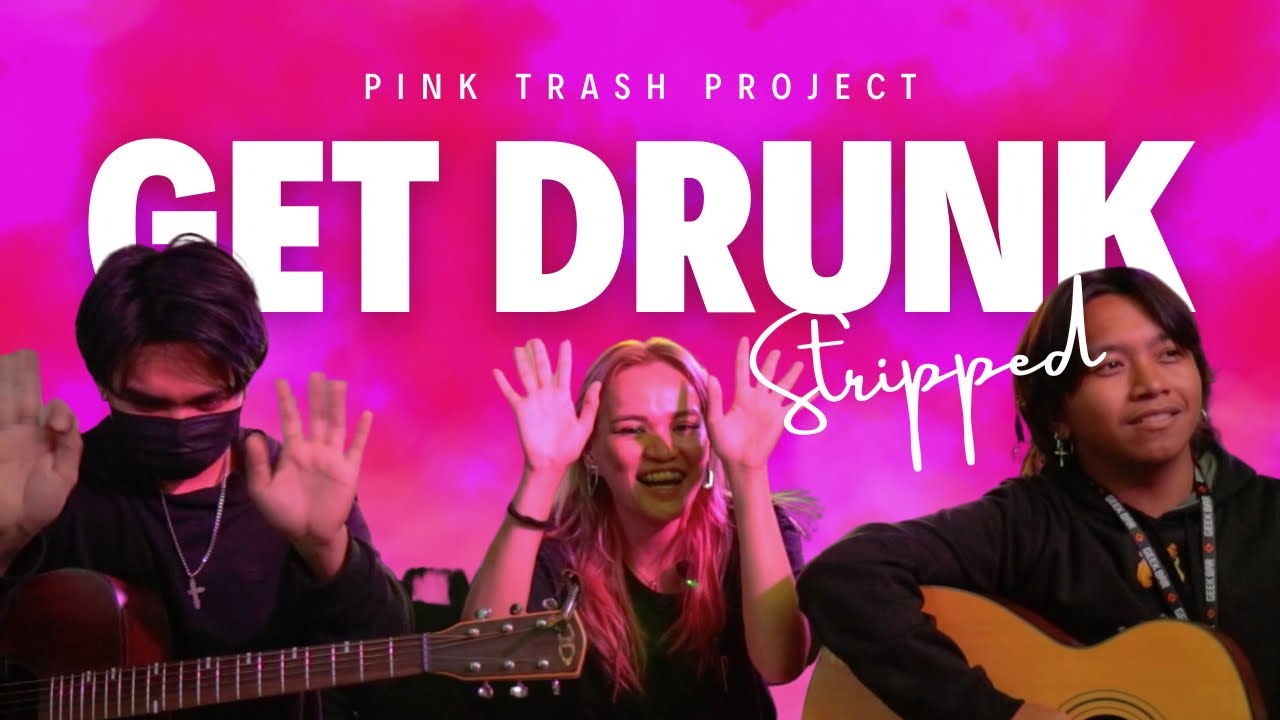 Get Drunk - Pink Trash Project (Stripped Down Snippet) - YouTube