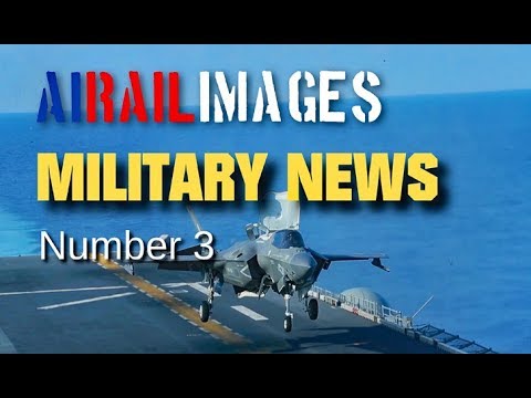 AIRAILIMAGES MILITARY NEWS Number 3 - YouTube