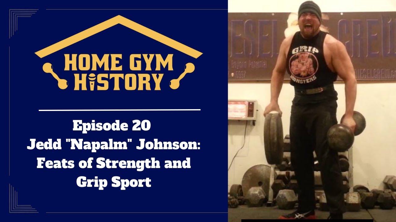 #20 Jedd "Napalm" Johnson: Feats of Strength and Grip Sport - YouTube
