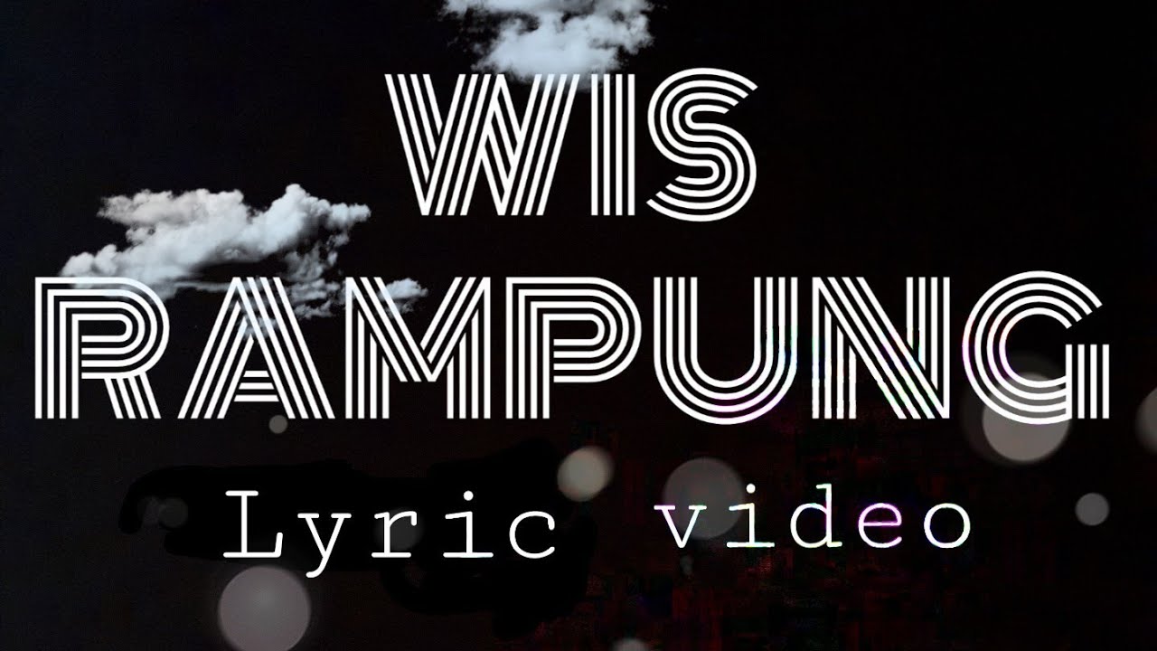 WIS RAMPUNG (Official Lyric Video) - YouTube