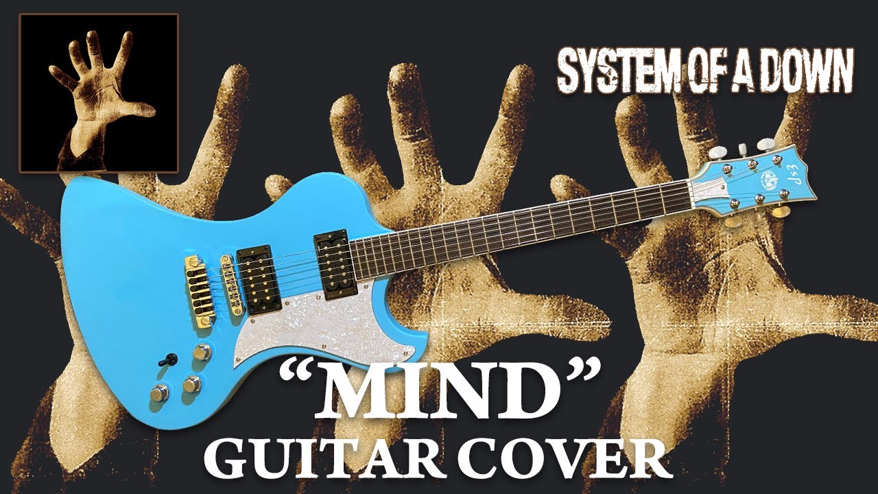 System Of A Down "MIND" Guitar Cover - YouTube
