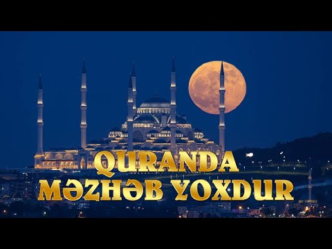 Quranda Məzhəb Yoxdur I 4K