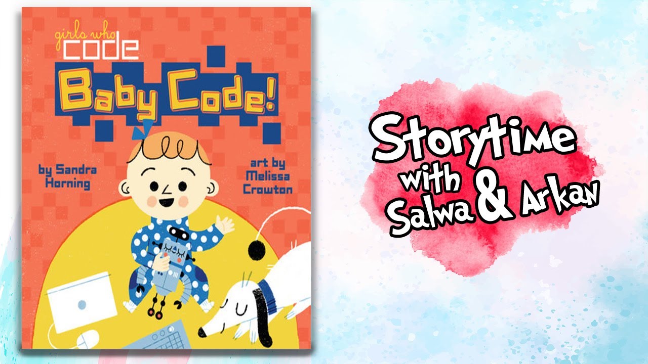 Baby Code! (Girls Who Code) by Sandra Horning | Baby Book Read Aloud ...