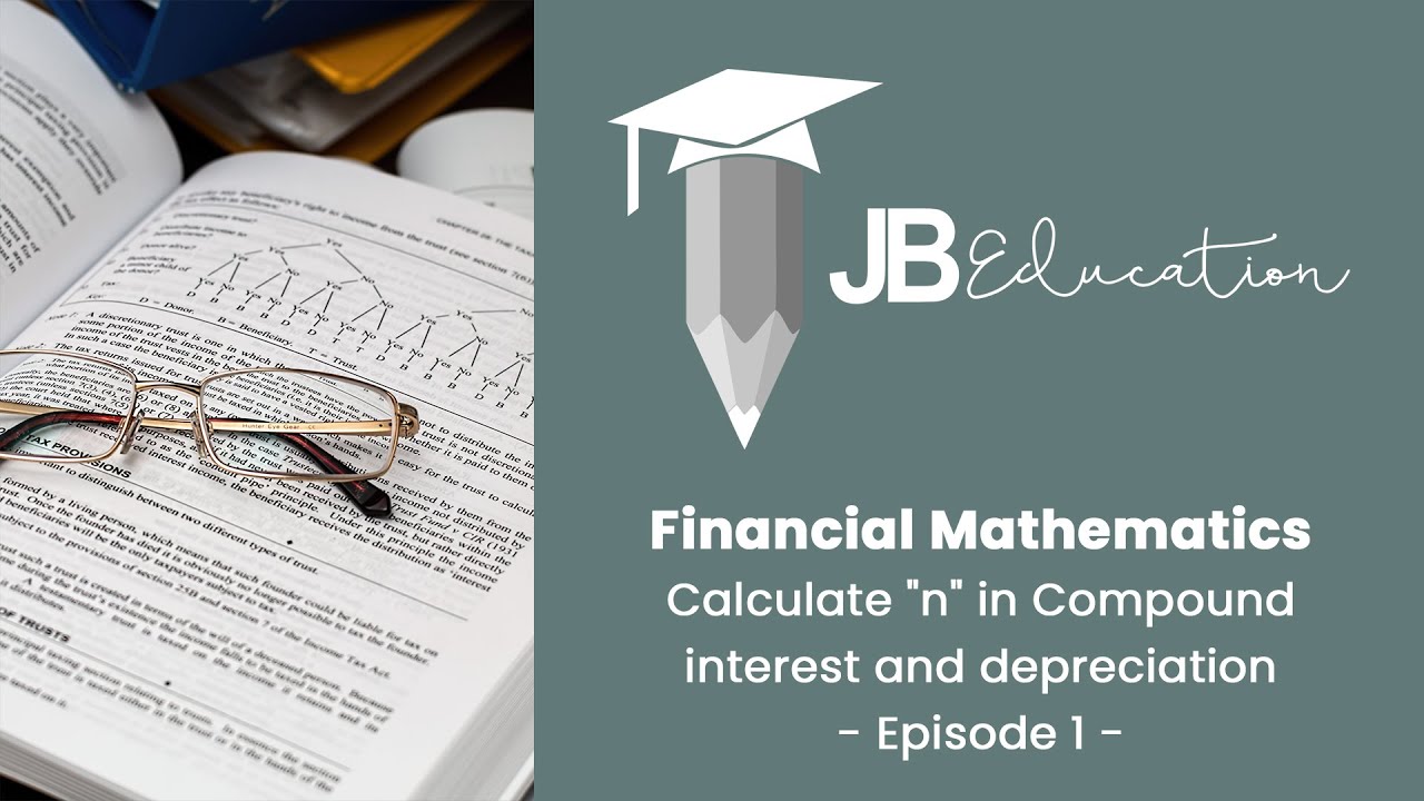 Financial Mathematics Grade 12 Lesson 1 Calculate n In Compound financial-mathematics-grade-12-lesson-1-calculate-n-in-compound