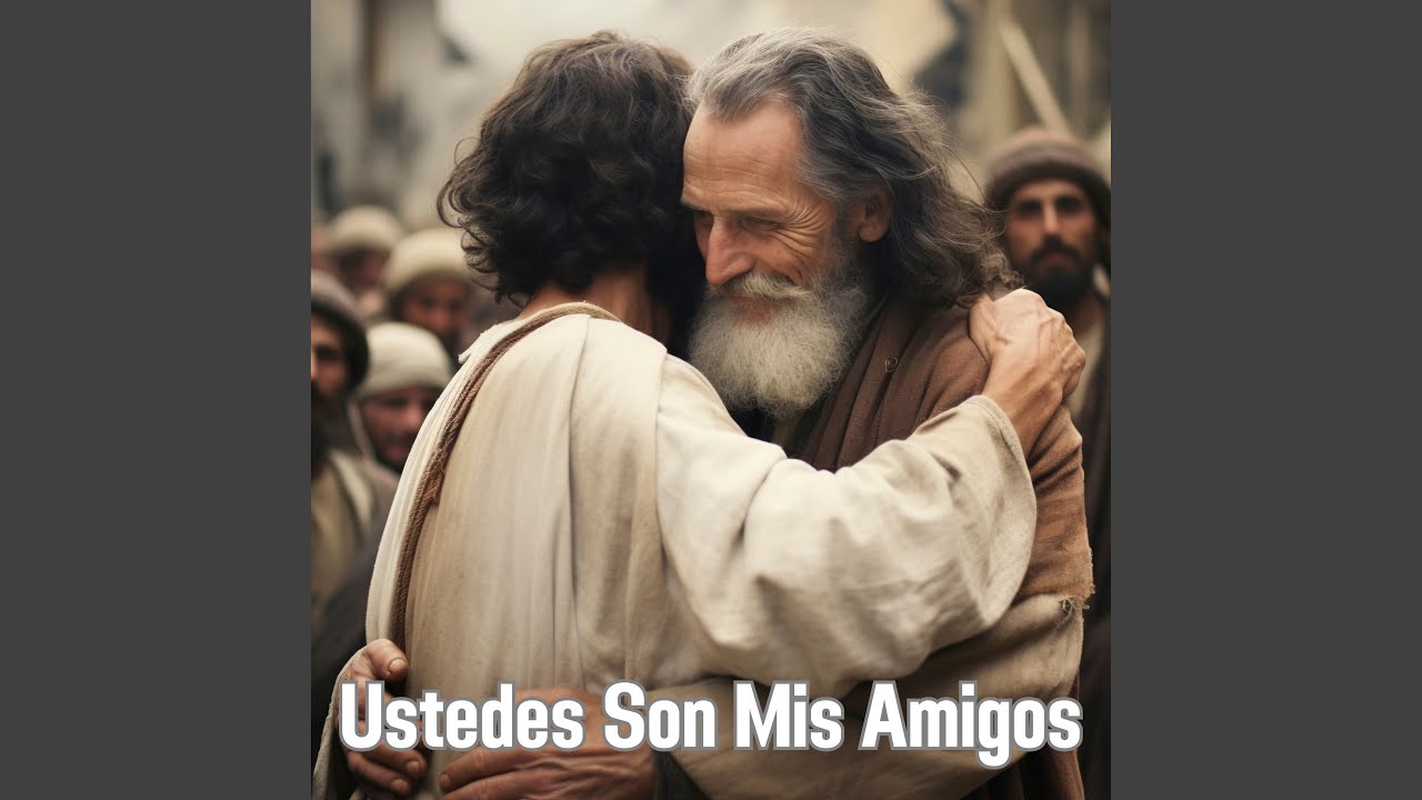 Ustedes Son Mis Amigos - YouTube