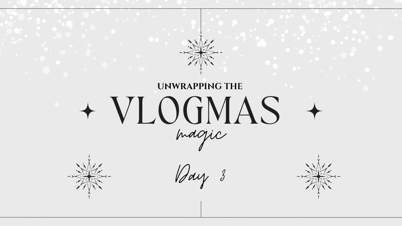 vlogmas 24 day 3 - YouTube