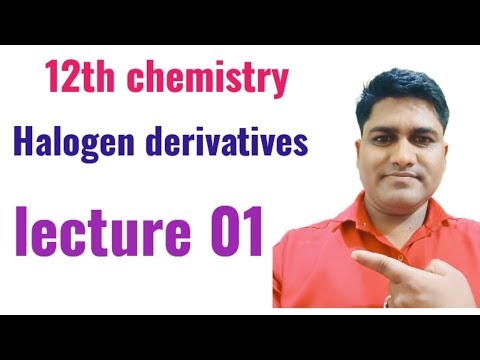 12th chemistry | chapter 10 | halogen derivative | lecture 01 | maharastra board - YouTube