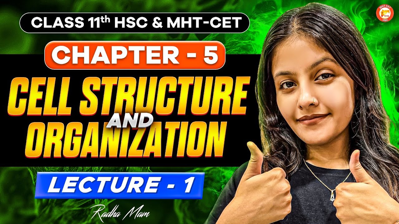 Cell Structure and Organization Class 11 Chapter 5 Part 1 | HSC & MHT ...