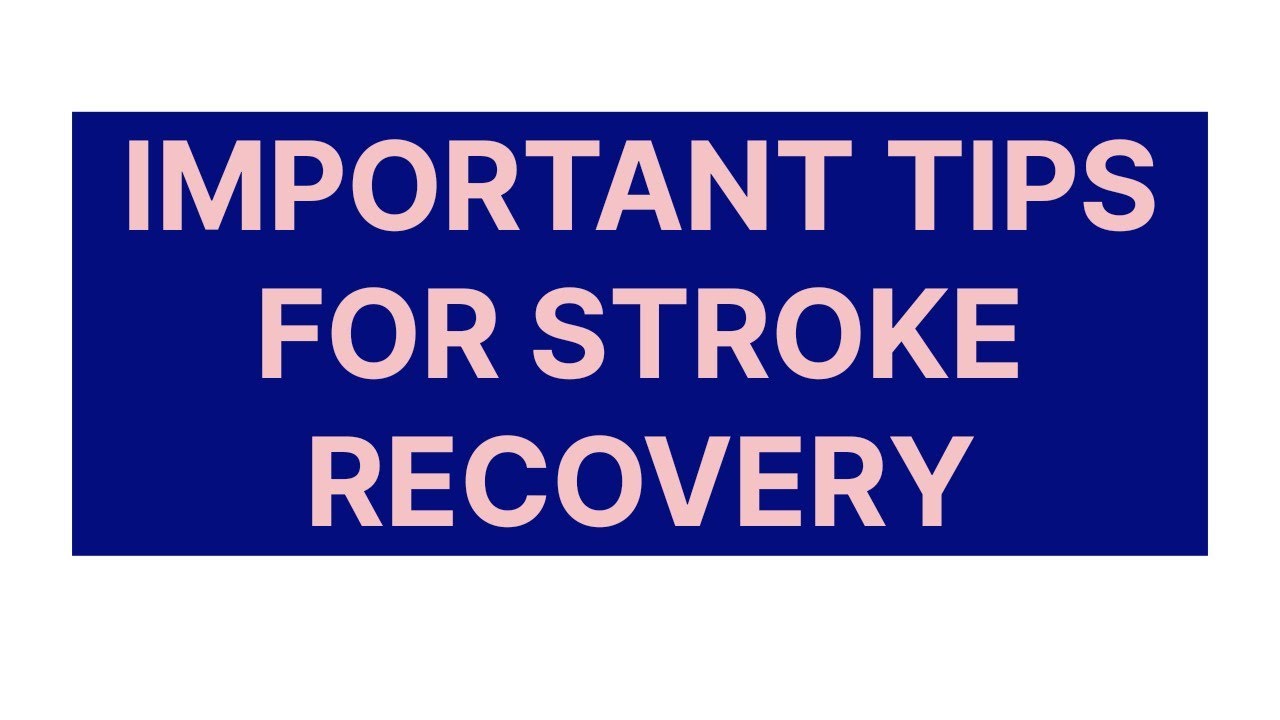 Tips for Stroke Recovery - YouTube
