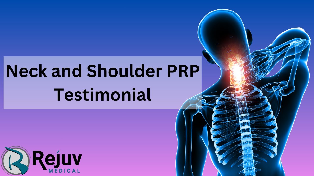 Neck and Shoulder PRP Testimonial \\ Rejuv Medical - YouTube