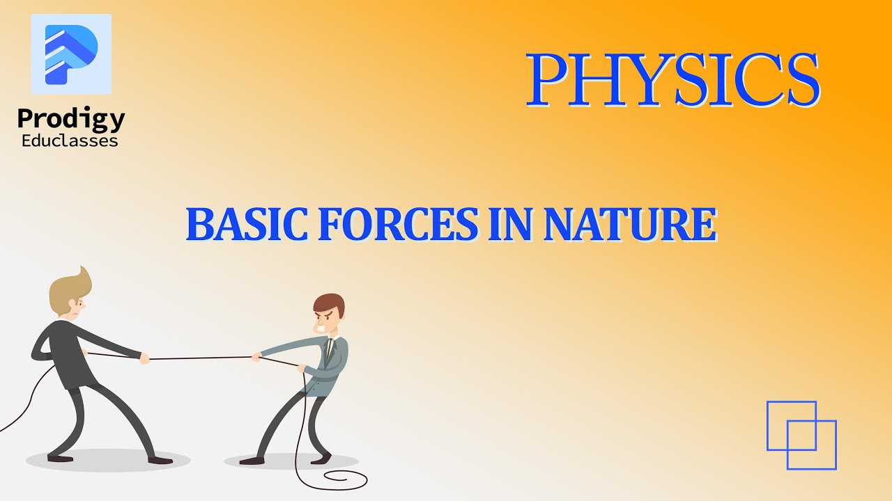 || BASIC FORCES IN NATURE || CLASS11 || PHYSICS || WBCHSE || PRODIGY ...