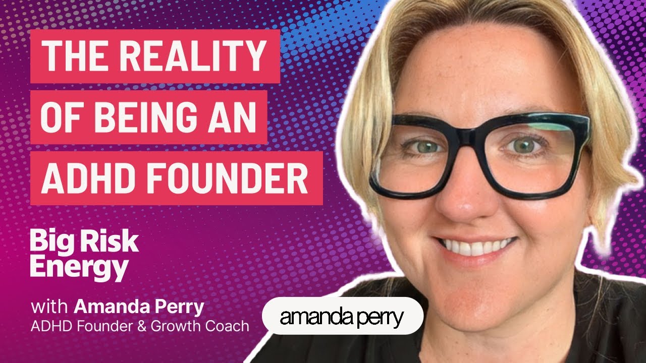 How To Live with ADHD As A Founder | Amanda Perry, ADHD Founder ...