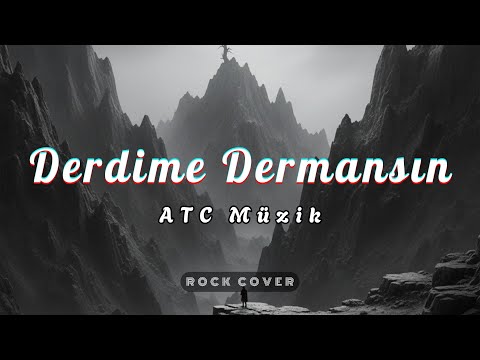 Derdime Dermansın Dağlar (Türkü Rock Cover)