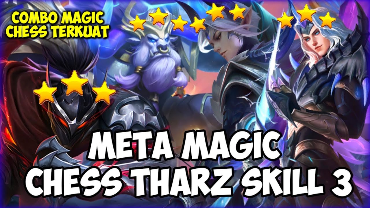 META MAGIC CHESS THARZ SKILL 3 , COMBO MAGIC CHESS TERKUAT MOBILE ...