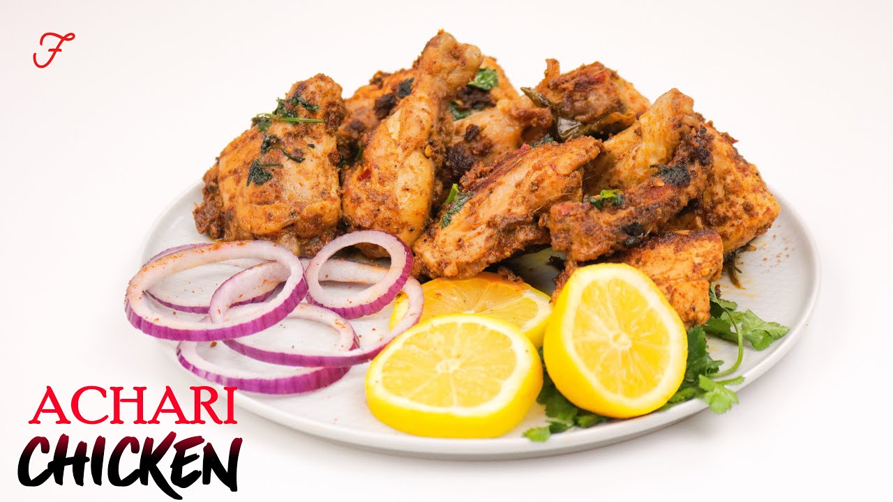 How To Make The BEST Achari Chicken | Achari Chicken | Easy Recipe ...