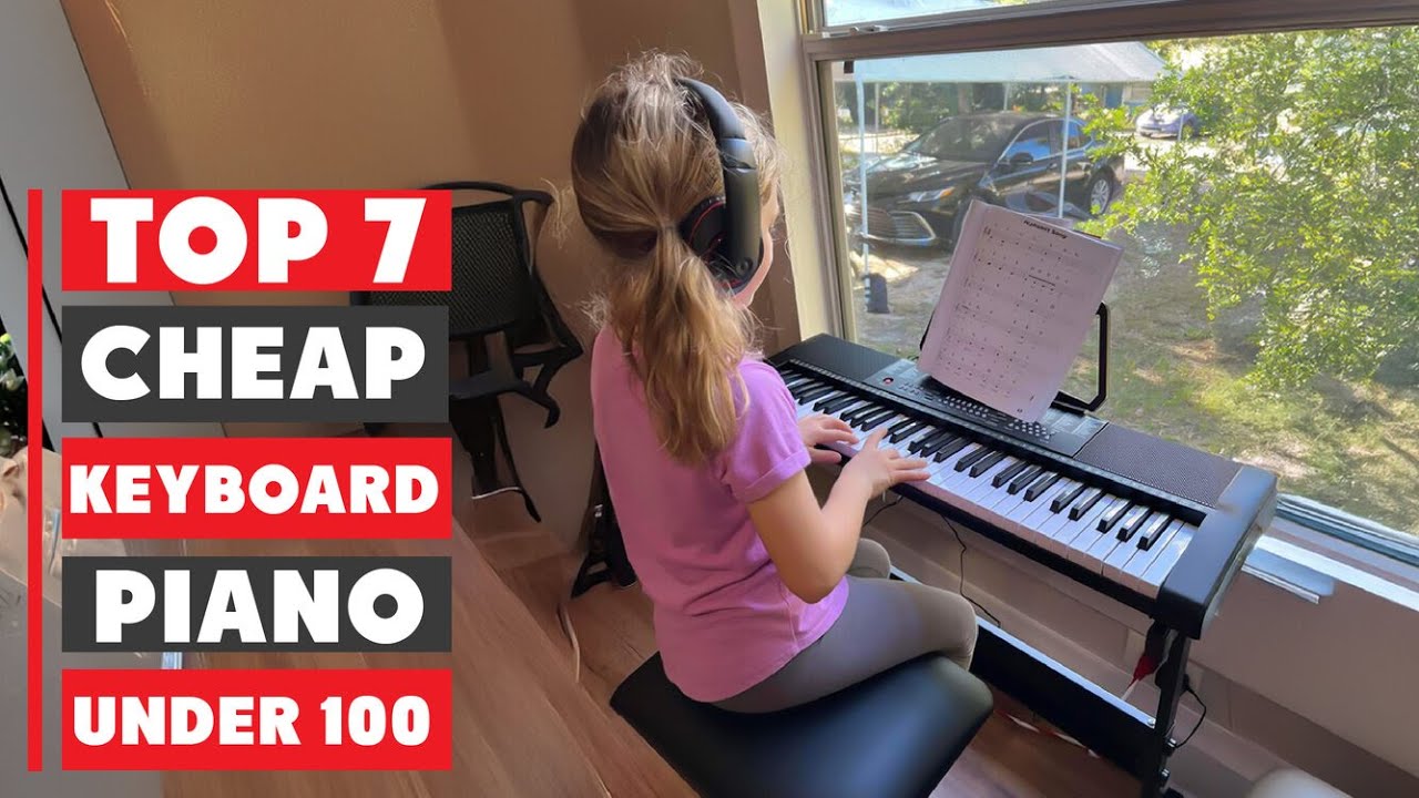 7 Best Cheap Keyboard Pianos Under $100 | Budget-Friendly Picks - YouTube