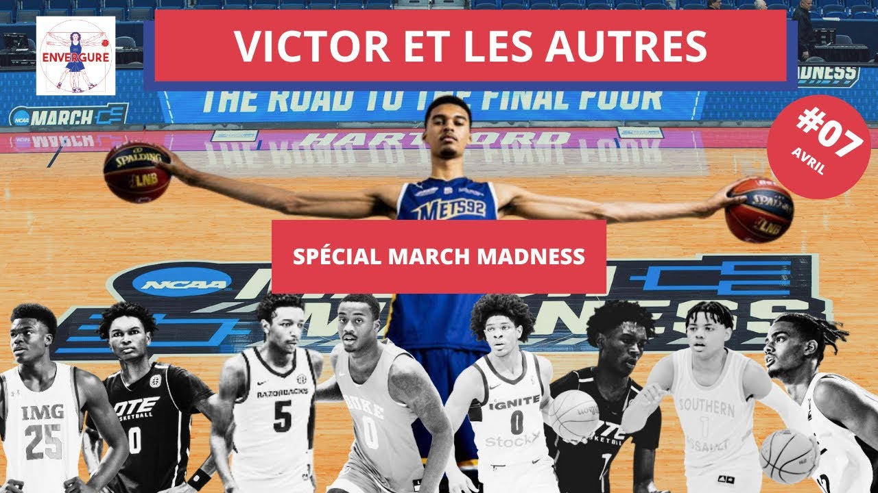 Victor & les autres - Spécial March Madness - YouTube