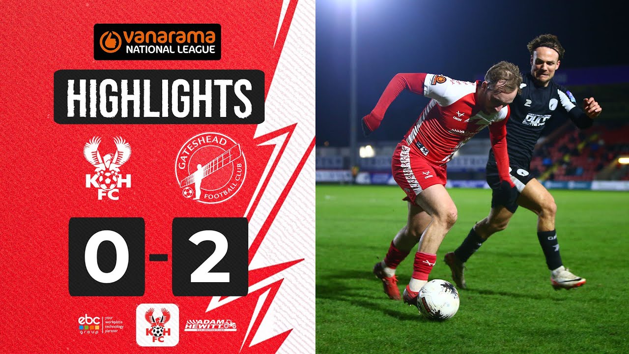 📺 HIGHLIGHTS | 20 Feb 24 | Harriers 0-2 Gateshead - YouTube