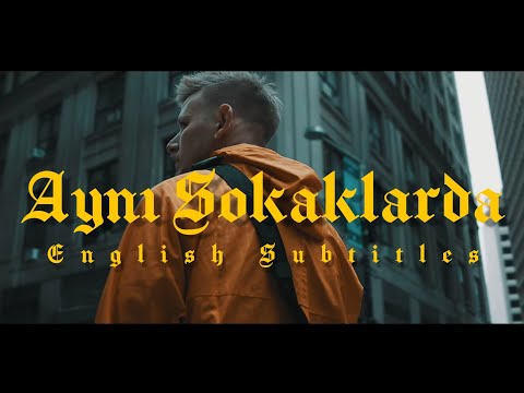 🇹🇷 Şanışer - Aynı Sokaklarda (English Subtitles)