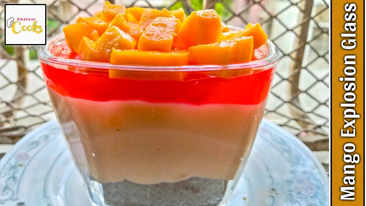 Mango Explosion Glass | Quickest Dessert Recipe | Easy Ingredients ...
