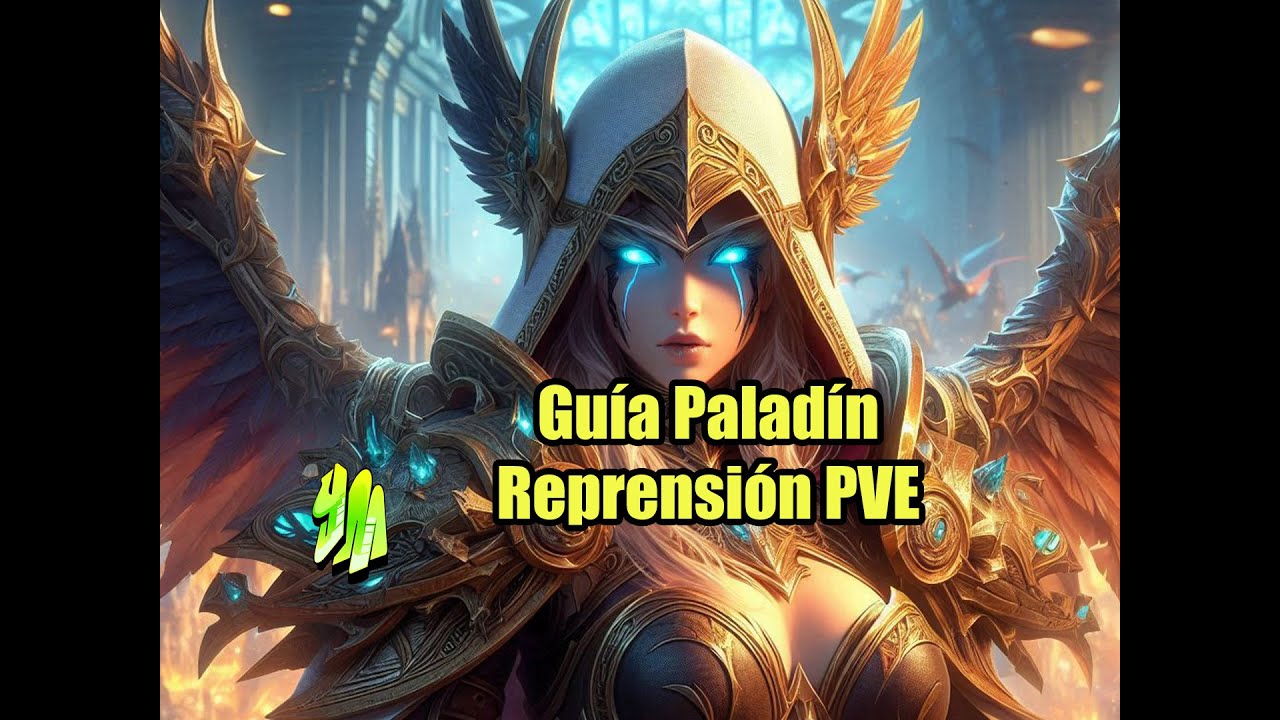 Guía Paladín Reprensión PVE temporada 3 de TWW - YouTube