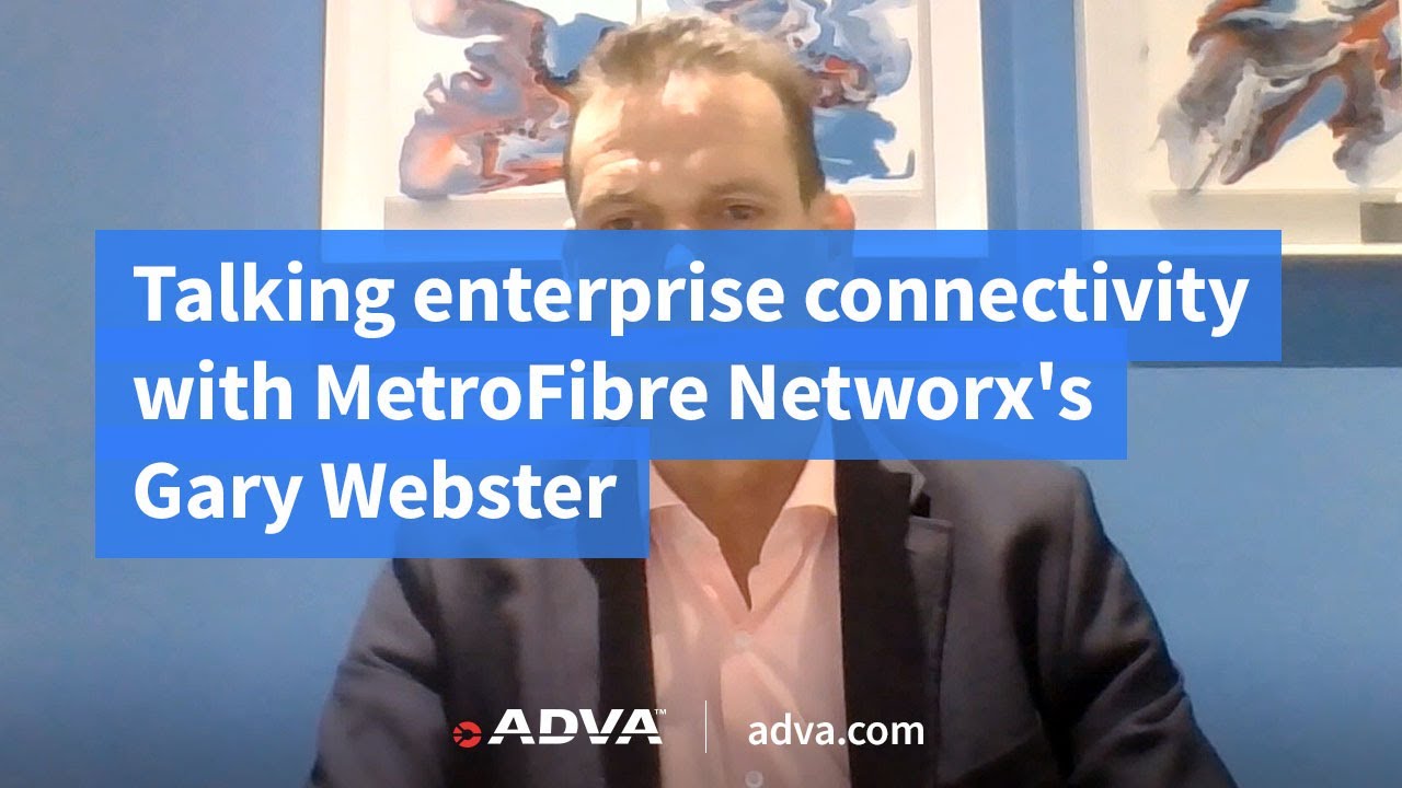 Talking enterprise connectivity with MetroFibre Networx‘s Gary Webster ...