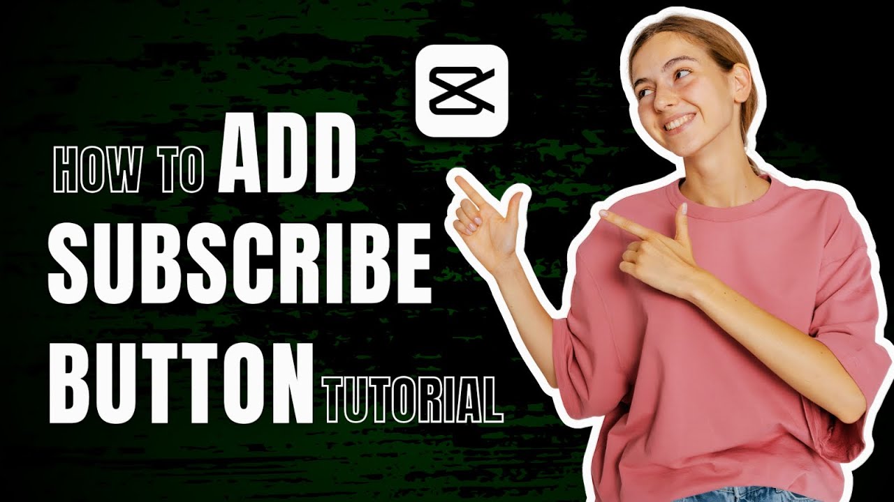 How to Add a Subscribe Button to Your Video in CapCut PC - YouTube
