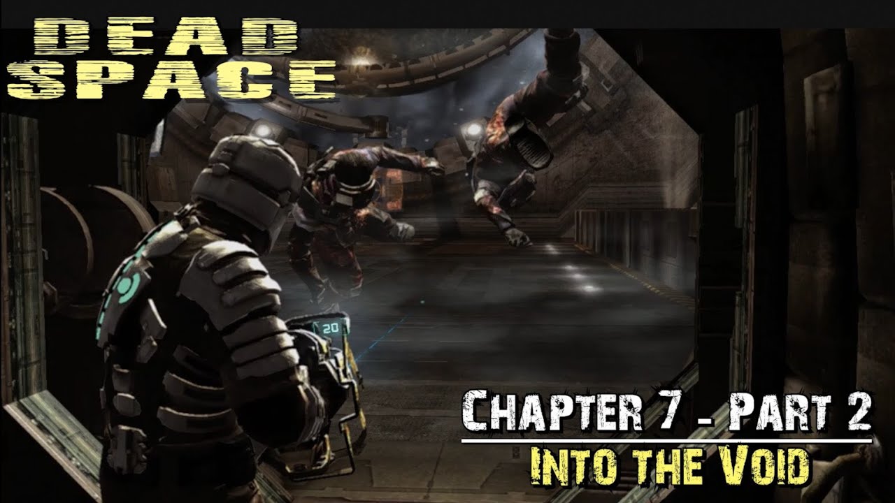 Dead Space (2008) | XBOX ONE | Chapter 7 - Into the Void - Part 2 - YouTube