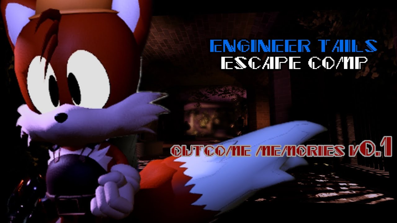 Engineer Tails Escape Comp - Outcome Memories v0.1 - YouTube