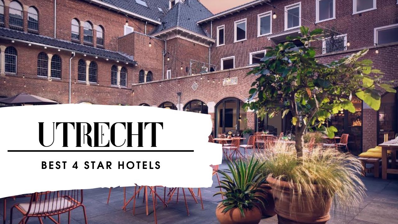Top 10 hotels in Utrecht: best 4 star hotels in Utrecht, Netherlands ...
