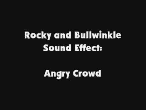 Rocky and Bullwinkle SFX Angry Crowd - YouTube