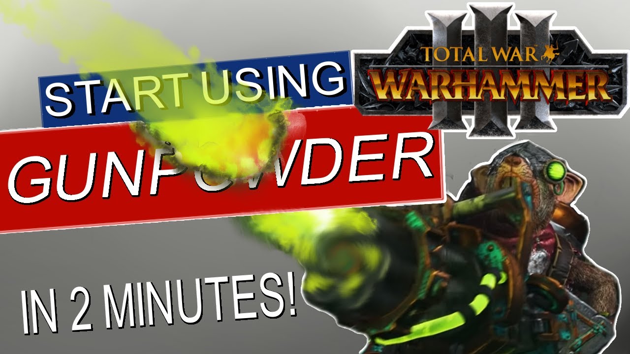 Unleash the Power of Gunpowder - Total War: Warhammer III - YouTube