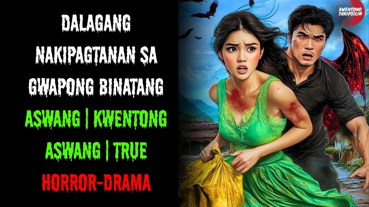 DALAGANG NAKIPAGTANAN SA GWAPONG BINATANG ASWANG | Kwentong Aswang ...