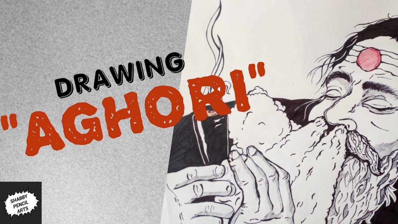 AGHORI - A TIMELAPSE DRAWING VIDEO - MAYANK JIREKAR - YouTube