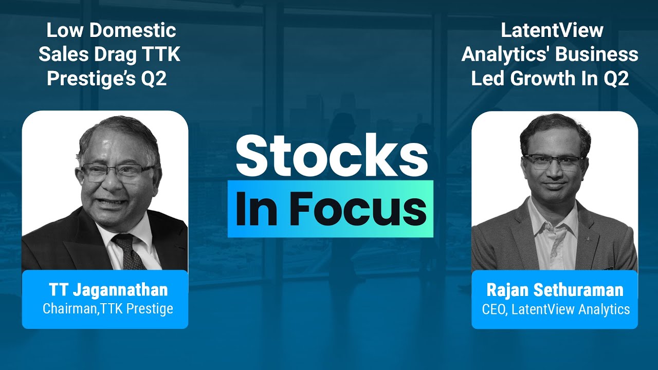 Stocks In Focus With TTK Prestige & LatentView Analytics | BQ Prime ...