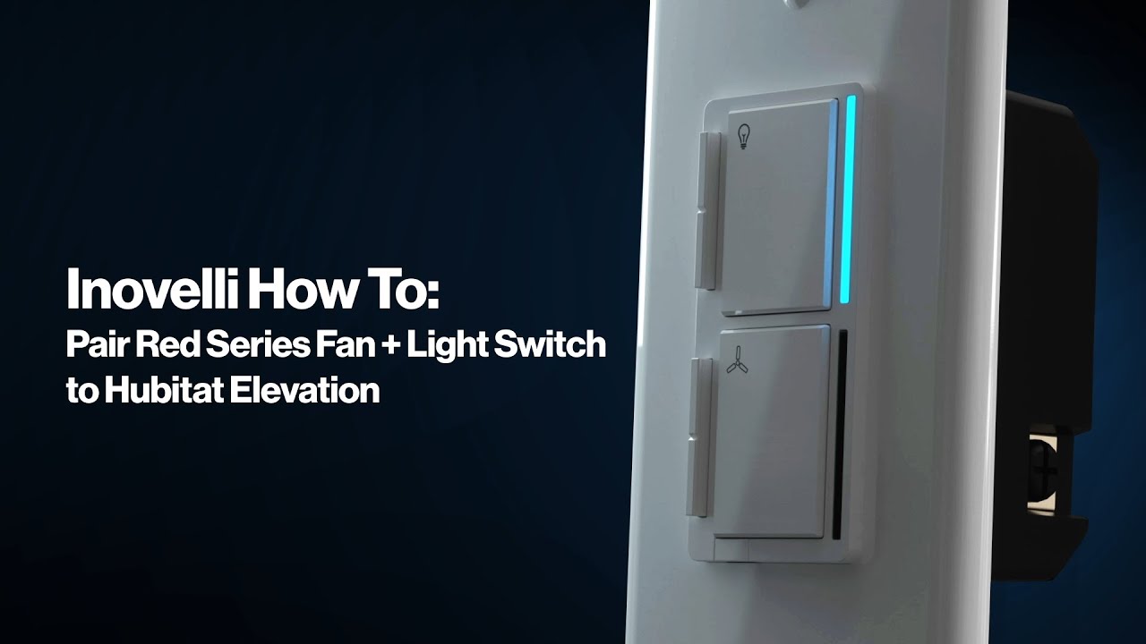Inovelli How To: Pair Red Series Fan + Light Switch in Hubitat ...
