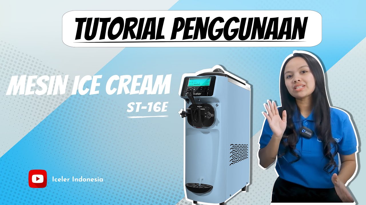 CARA PENGGUNAAN MESIN SOFT ICE CREAM ST16E | ICELER - YouTube