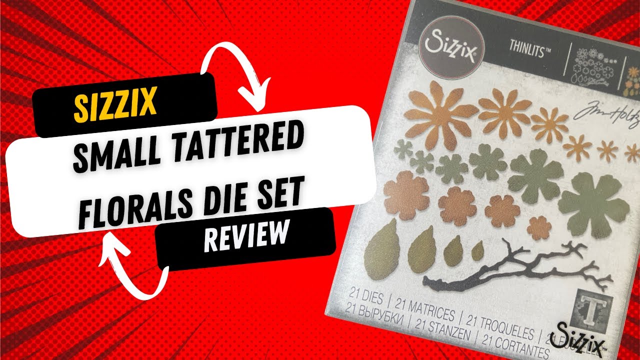 Sizzix Small Tattered Florals Die set Review - YouTube