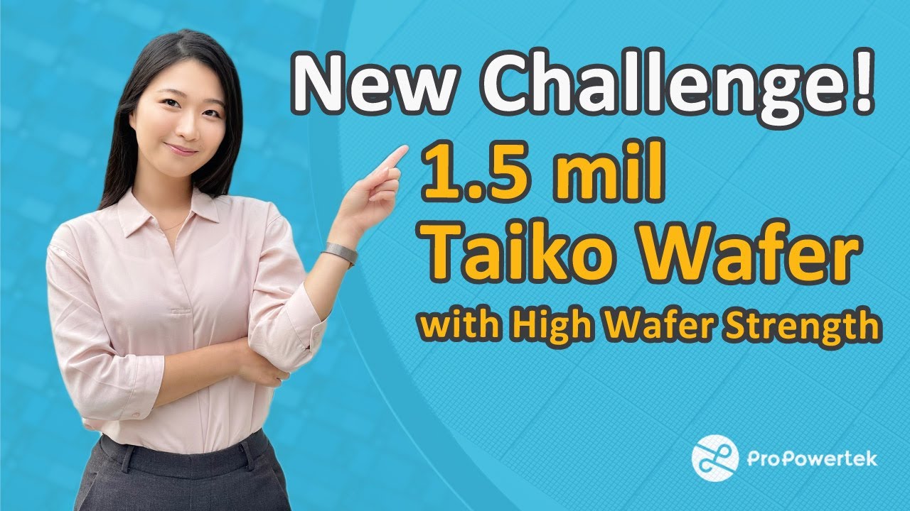 New Challenge in 1.5 mil Taiko Wafer with High Wafer Strength - YouTube