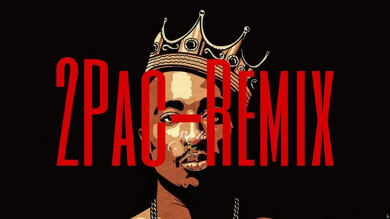 2Pac-Remix RX Musik #2pac #remix #tuesday - YouTube