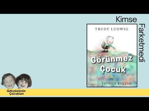 Dışlanmak Bazen Böyle Görünür! | Görünmez Çocuk, Trudy Ludwig