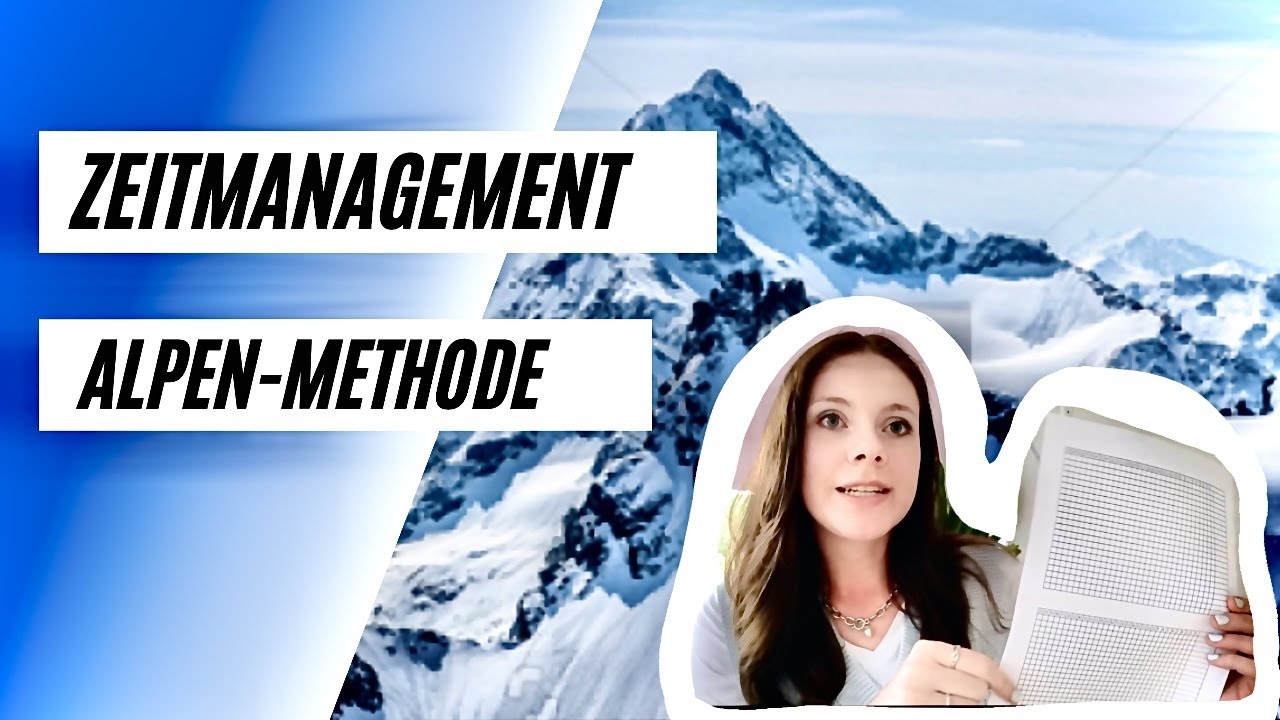 ZEITMANAGEMENT mit der ALPEN Methode + GRATIS Dokument - YouTube