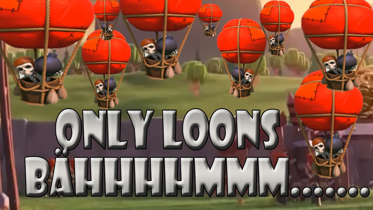 Only Loons Attack | Top Attack 2017 | Let´s Play CoC/ Clash of Clans ...