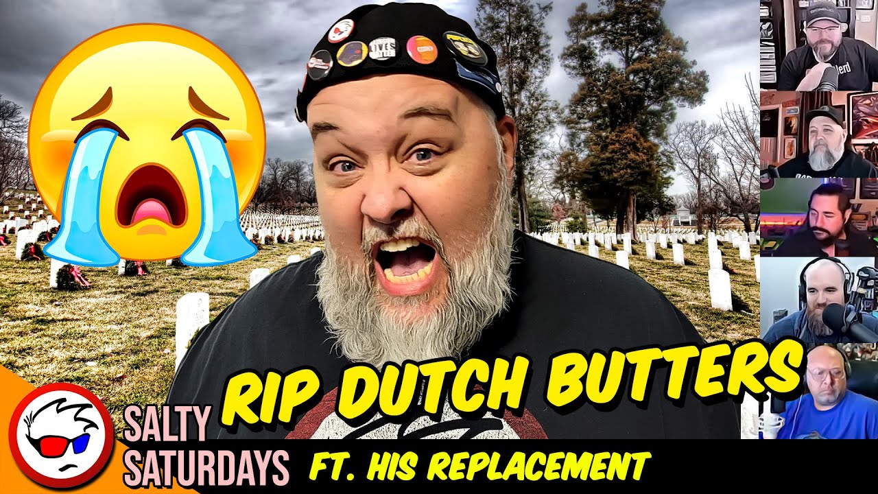 RIP Dutch Butters - You Will Be Missed! | Salty Saturday - YouTube