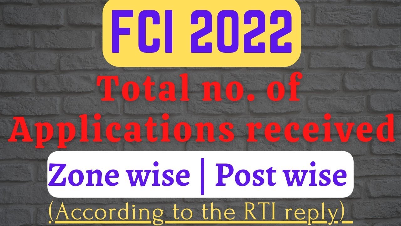 FCI 2022 Total number of Applications received | Zone wise | Post wise ...