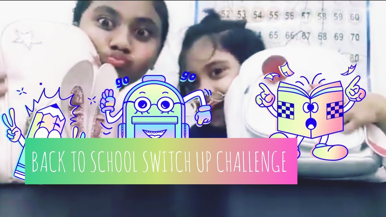 BACK TO SCHOOL SWITCH UP CHALLENGE - YouTube